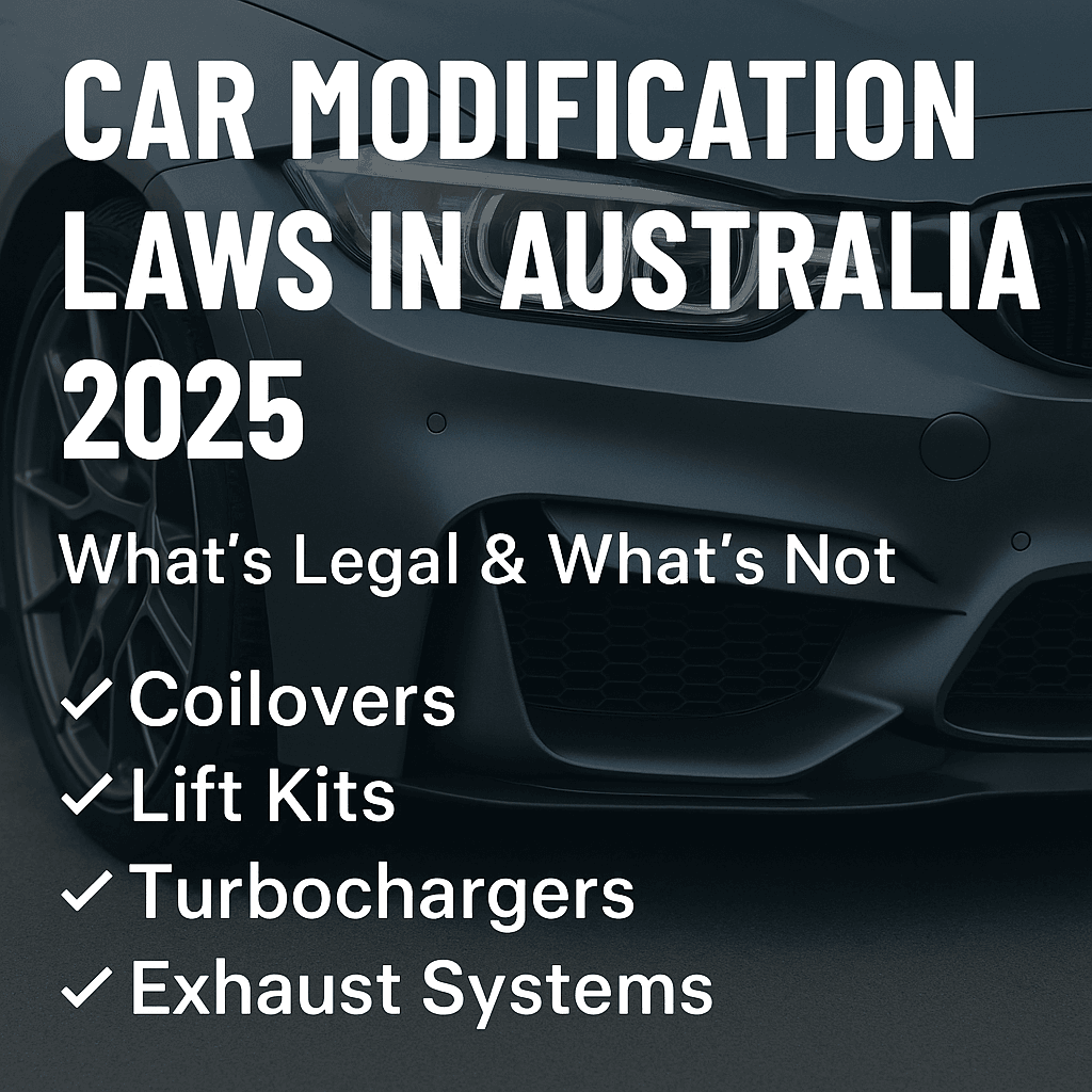 Car Modification Laws in Australia 2025: What’s Legal & What's Not ...